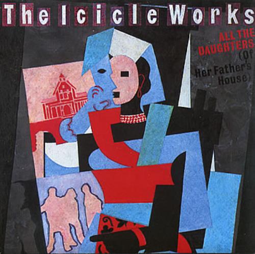 The Icicle Works All The Daughters UK 7" vinyl single (7 inch record ...
