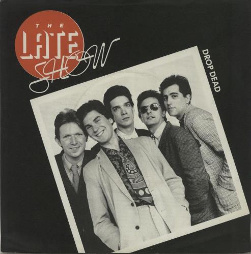 The Late Show Drop Dead UK 7" vinyl single (7 inch record / 45) (652043)