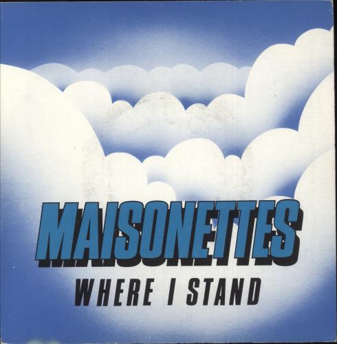 The Maisonettes Where I Stand UK 7" vinyl single (7 inch record / 45 ...