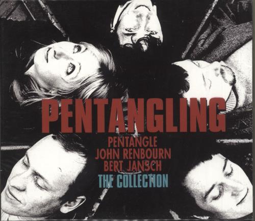 The Pentangle Pentangling; The Collection: Pentangle / John Renbourn ...