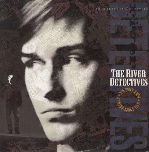 The River Detectives You Don't Know A Thing About Her UK 12" vinyl ...