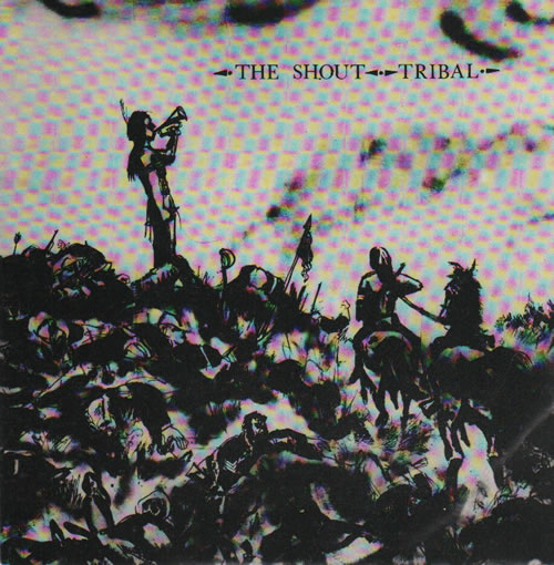 The Shout Tribal UK 7" vinyl single (7 inch record / 45) (633992)