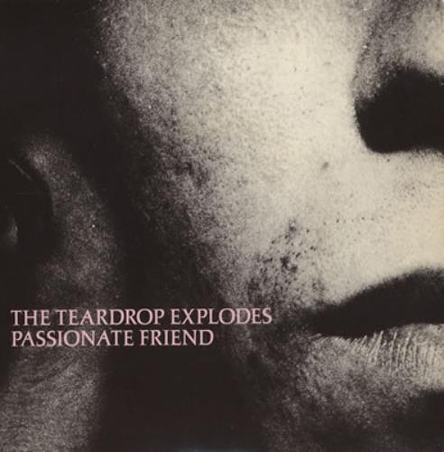 The Teardrop Explodes Passionate Friend UK 7" vinyl single (7 inch ...