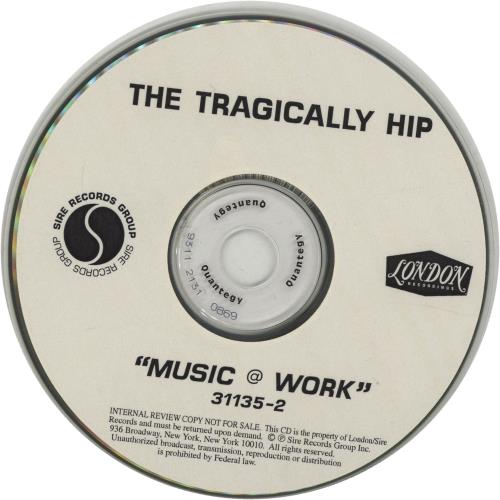 The Tragically Hip Music@Work US Promo CD-R acetate (159027)