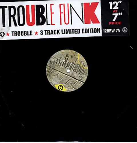Trouble Funk Trouble UK 12" vinyl single (12 inch record / Maxi-single) (284992)