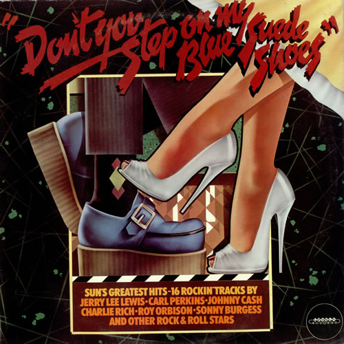 Various 50s Rock And Roll Rockabilly Dont You Step On My Blue Suede