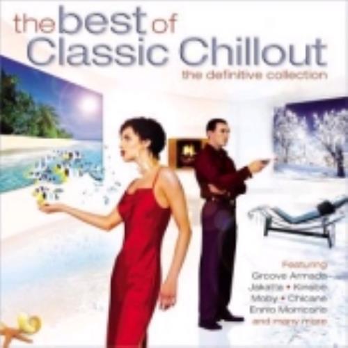 Various Artists The Best Of Classic Chillout UK 2 CD album set (Double ...