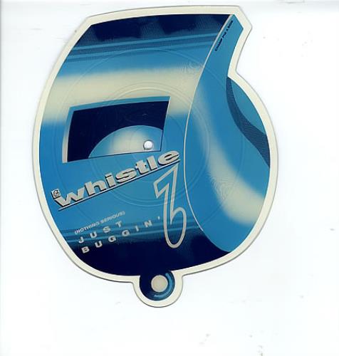Whistle (Nothing Serious) Just Buggin' UK shaped picture disc (picture ...