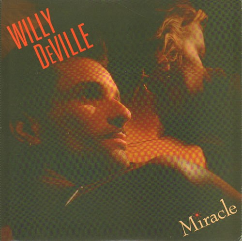 Willy DeVille Miracle UK 7" vinyl single (7 inch record / 45) (640394)