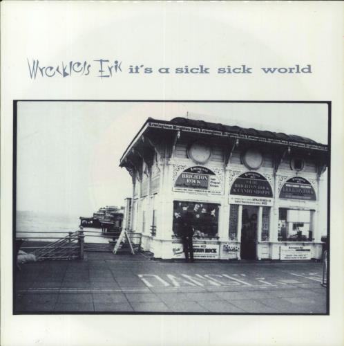 Wreckless Eric It's a Sick Sick World UK 7" vinyl single (7 inch record ...